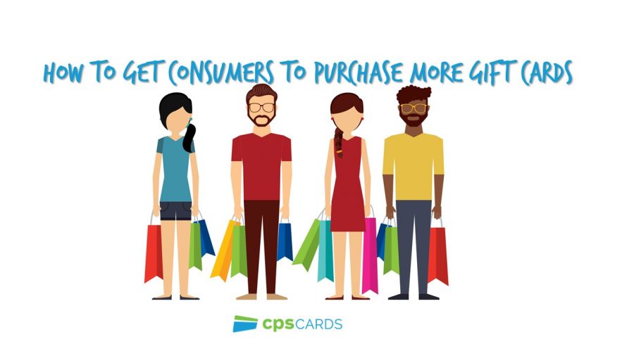 How to Get Consumers to Buy More Gift Cards | CPS Cards