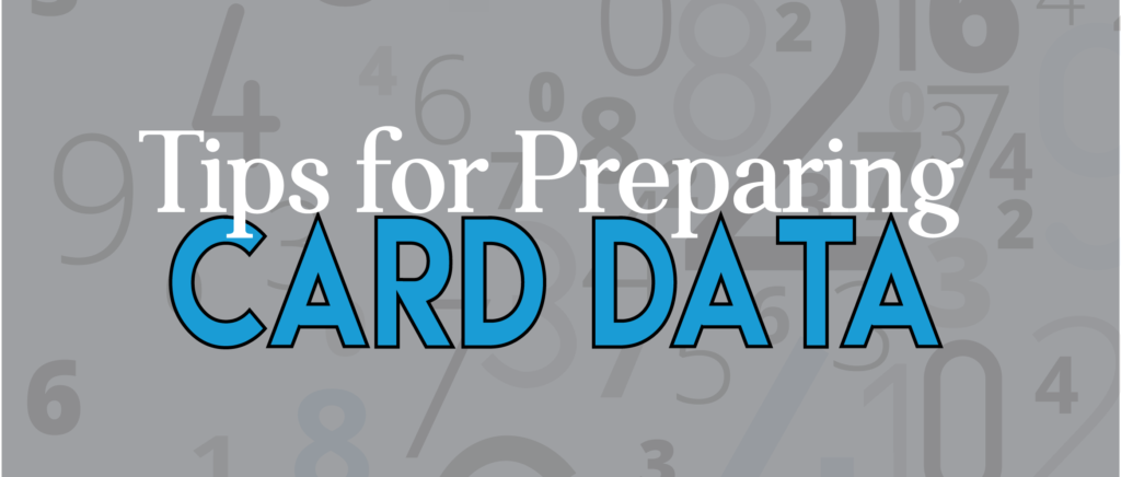 Tips for Preparing Card Data | CPS Cards